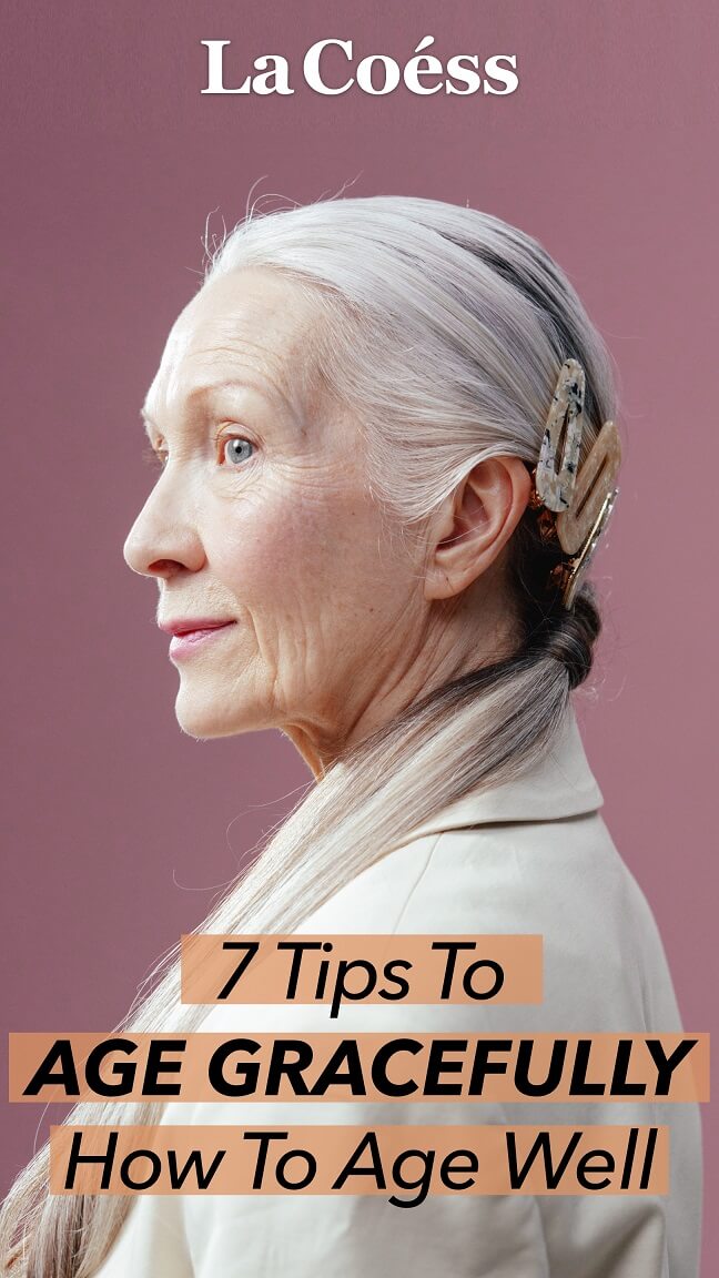 7 Tips To Age Gracefully - How To Age Well [Infographic]